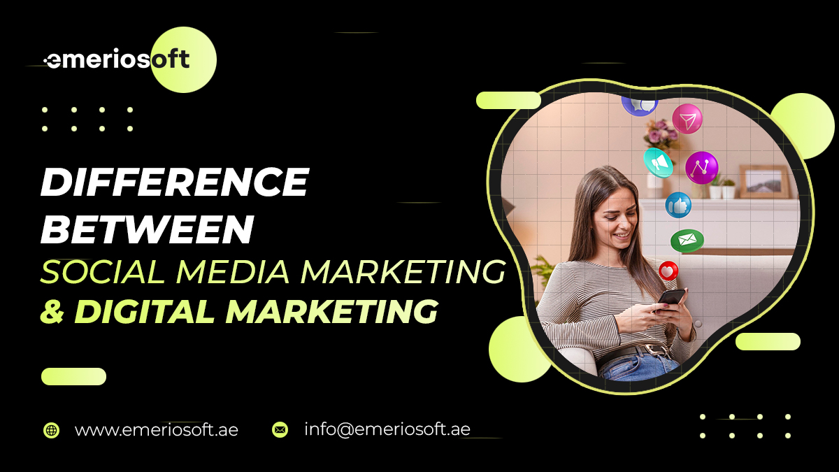 Difference between Social Media Marketing & Digital Marketing