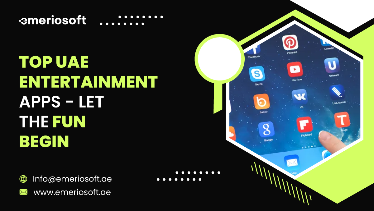 Top UAE Entertainment Apps - Let The Fun Begin