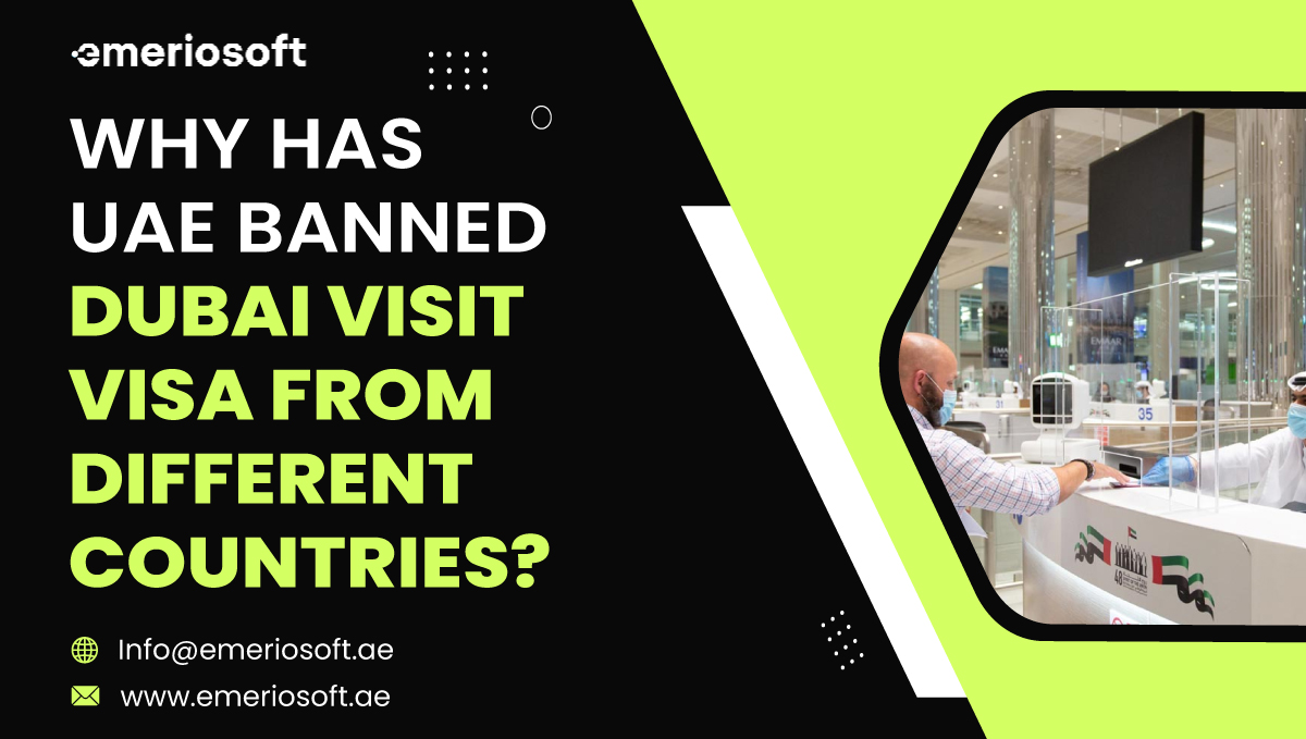 Why Has UAE Banned Dubai Visit Visas From Different Countries?